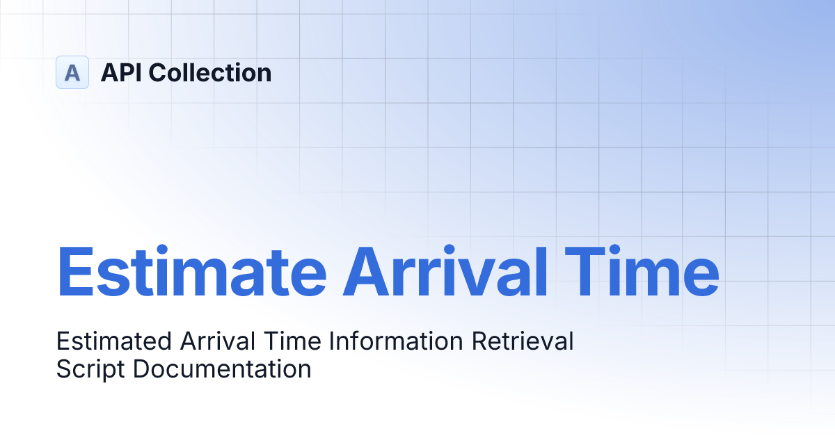 Estimate Arrival Time | API Collection